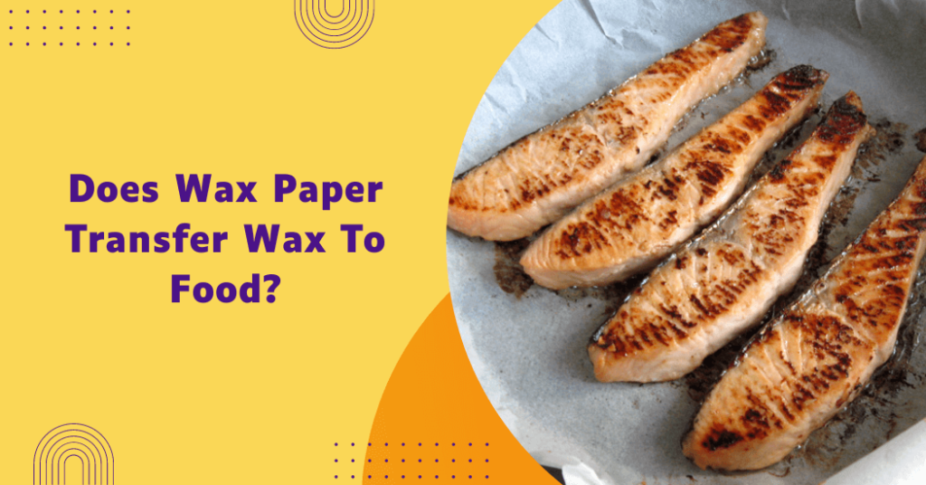 How To Make Wax Paper? | Step By Step Guide
